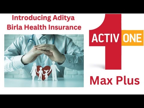 Introducing Aditya Birla Health - Activ One Max Plus #healthinsurance #plans @awarenessgyan