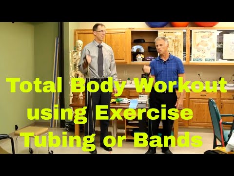 Total Body Workout with Exercise Tubing or Bands. (World Physical Therapy Day)
