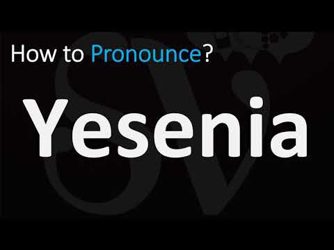 How to Pronounce Yesenia? (CORRECTLY)