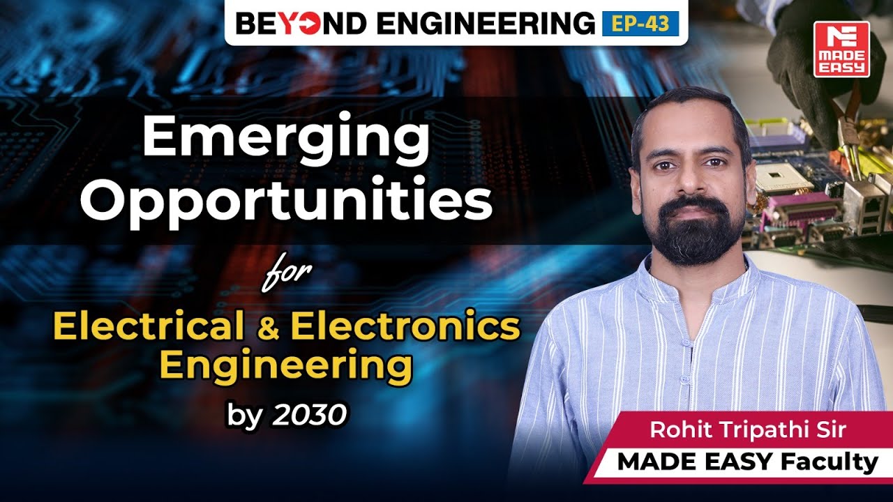 Future of Electrical & Electronics Engineering | Emerging Trends & Career Scope by 2030 | MADE EASY