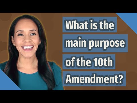 What is the main purpose of the 10th Amendment?
