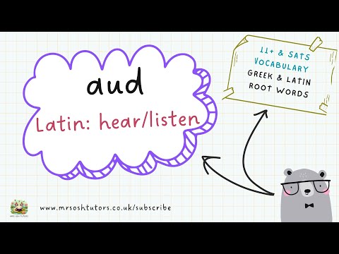 'aud' 11+ & SATs vocabulary: Greek & Latin root words for English