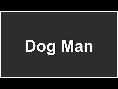 How to Pronounce Dog Man – Say it Correctly!