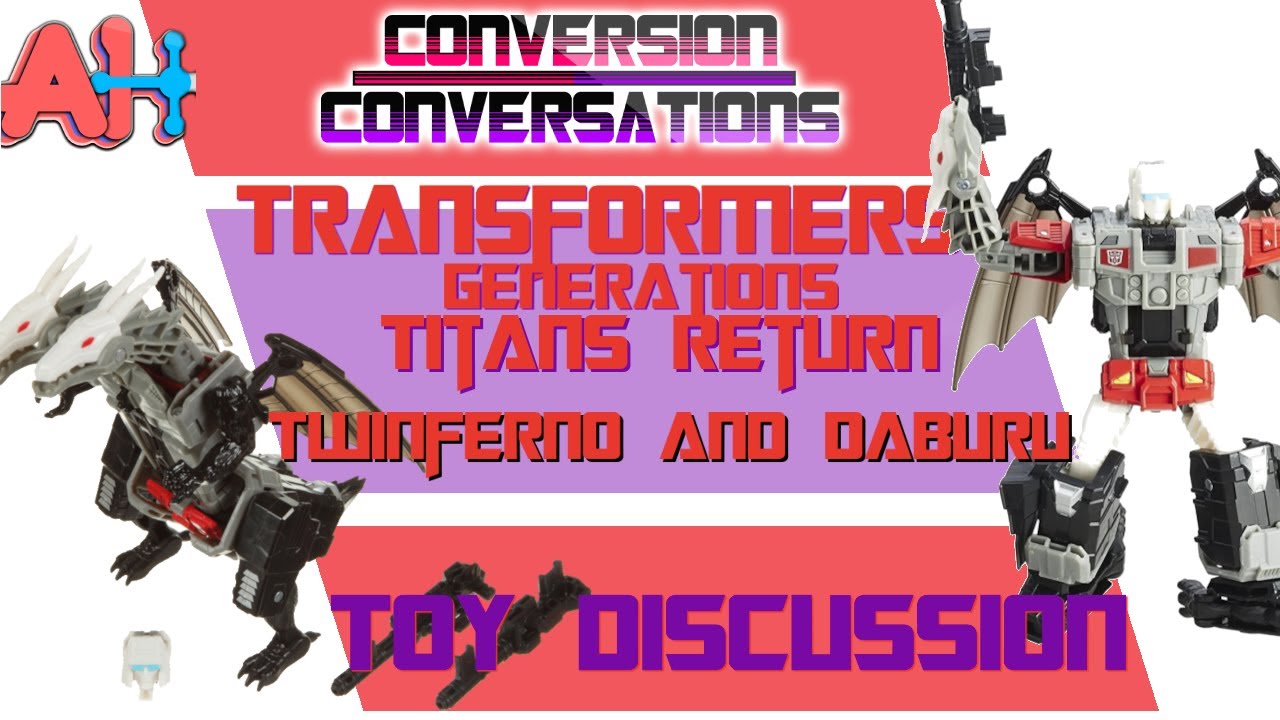 Conversion Conversations: Transformers Generations Titans Return Twinferno