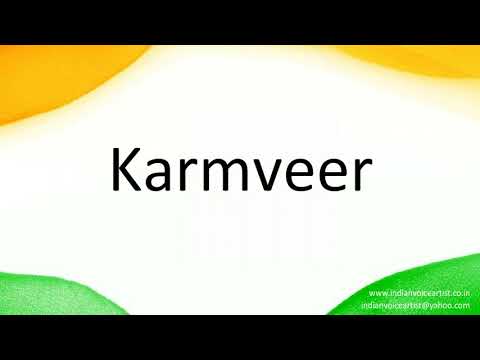 How to correctly pronounce in Hindi "Karmveer".
