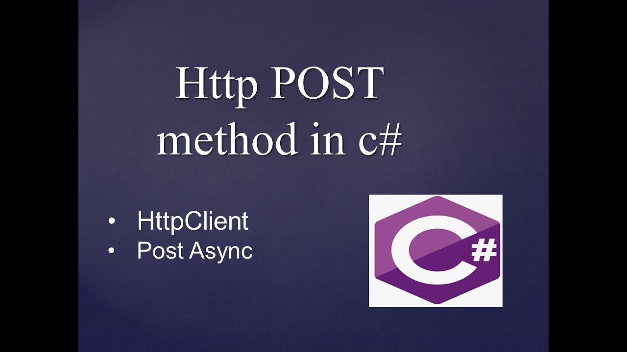 HTTP POST Method | HttpClient | Post Async | c#  #6