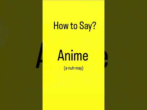 how to pronounce anime.