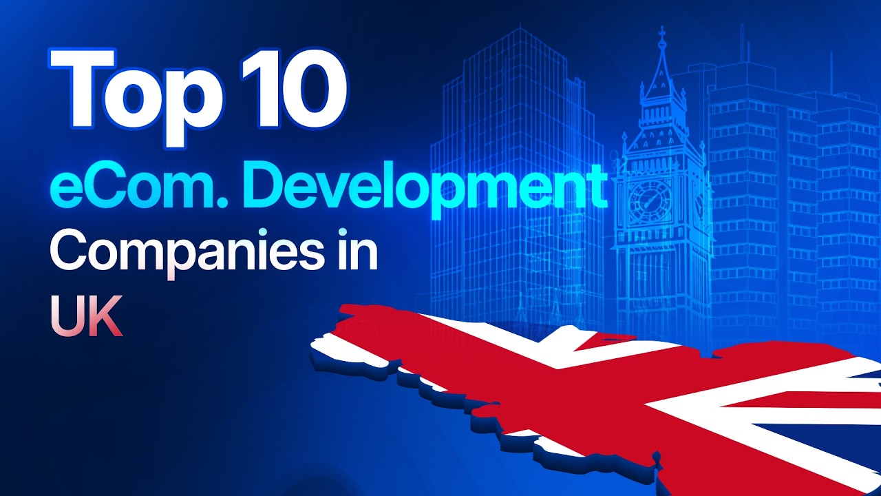 Top 10 eCommerce Development Companies in UK