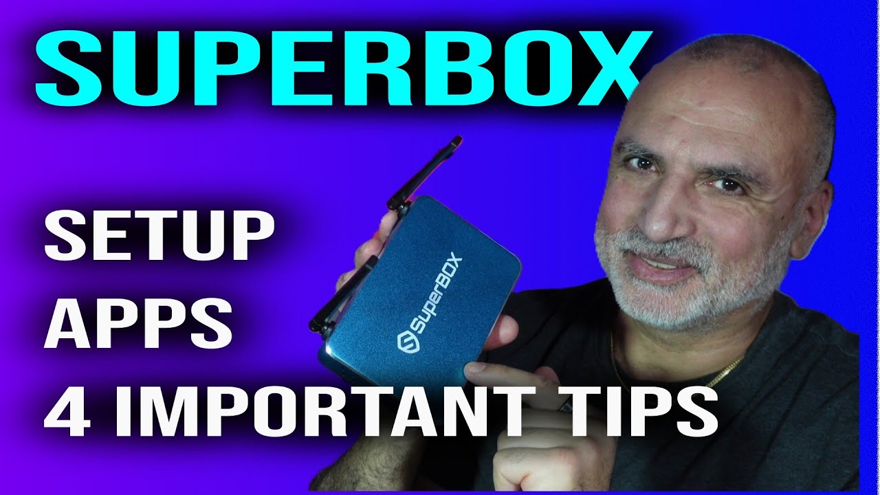 Superbox Initial Setup, Apps and 4 Important Tips