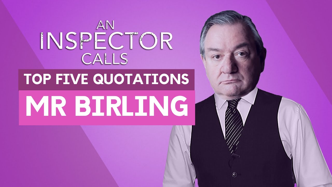 Mr Birling - Top Five Quotations | 'An Inspector Calls'