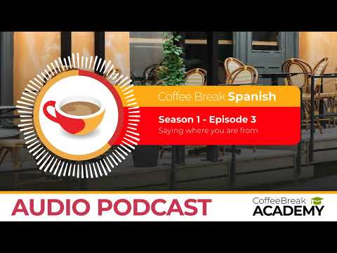 Introducing yourself in Spanish | Coffee Break Spanish Podcast S1E03
