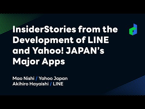 InsiderStories from the Development of LINE and Yahoo! JAPAN’s Major Apps -English version-