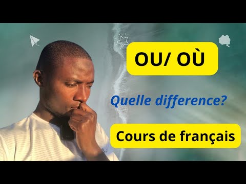 Cours d’orthographe : Ou / Où. Français facile.