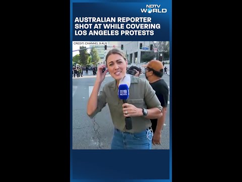 LA Violence | Australian Reporter Shot At While Covering Los Angeles Unrest