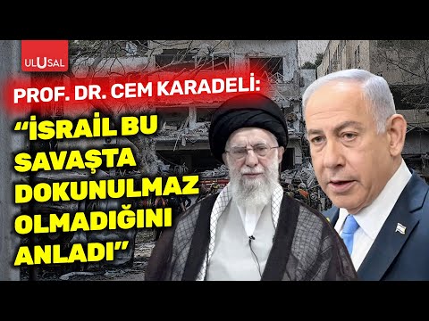 ANKASAM Başdanışmanı Prof. Dr. Cem Karadeli: "İsrail bu savaşta dokunulmaz olmadığını anladı"