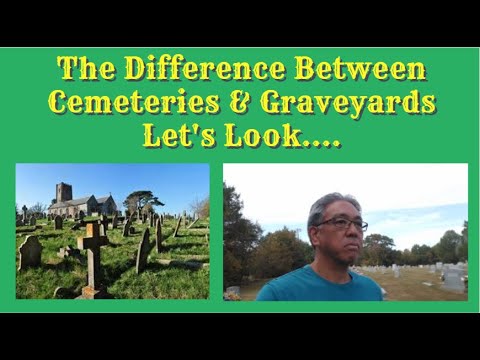 The Difference Between A Cemetery and A Graveyard Explained