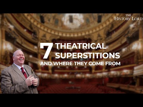 Seven Theatrical Superstitions And Where They Really Come From!