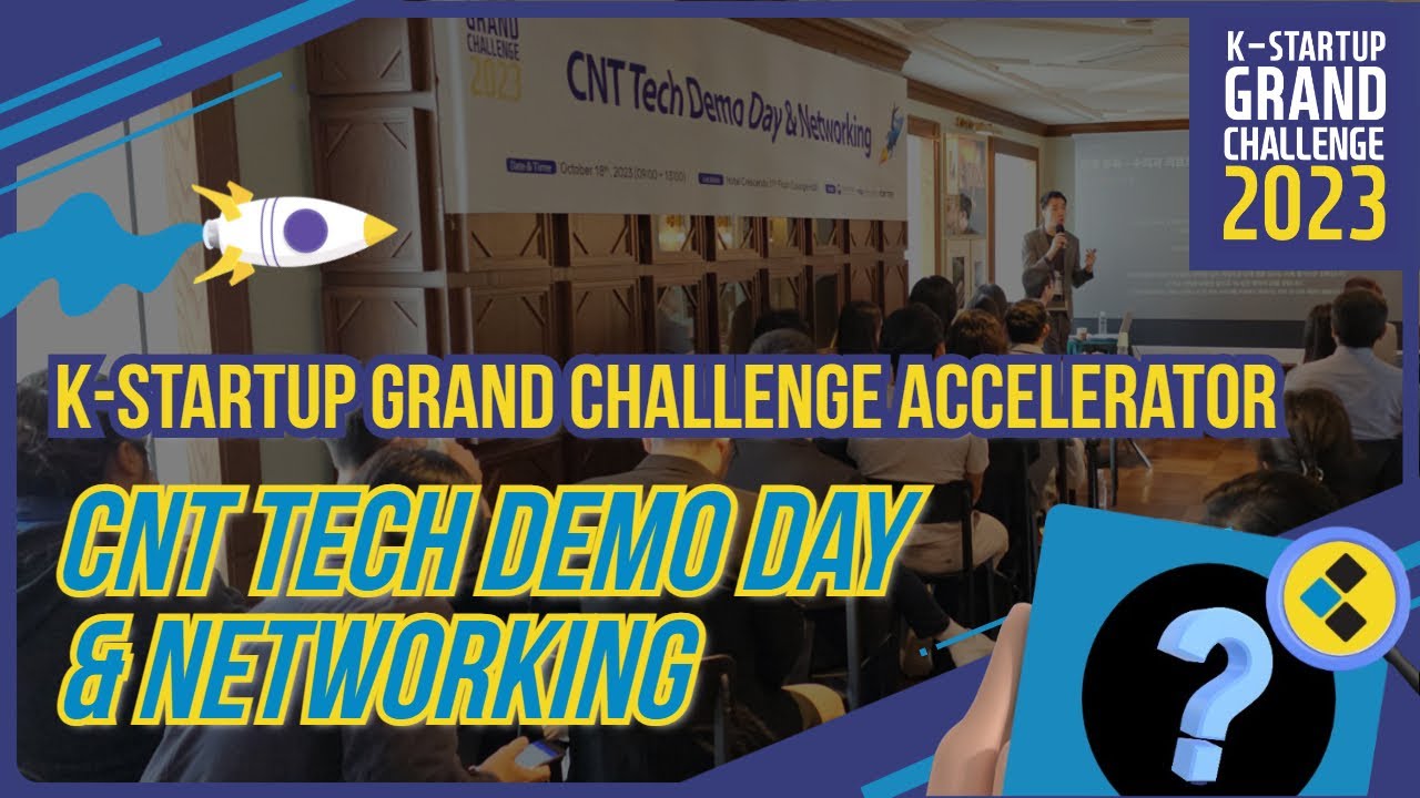 K-Startup Grand Challenge 2023 Accelerators : CNT Tech Demo Day