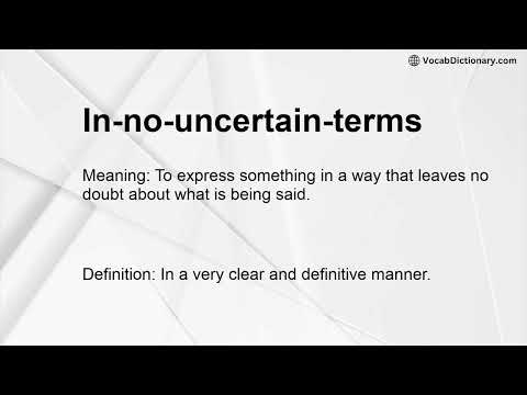 In-no-uncertain-terms Meaning