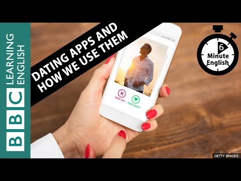 Dating apps: How our brains react - 6 Minute English