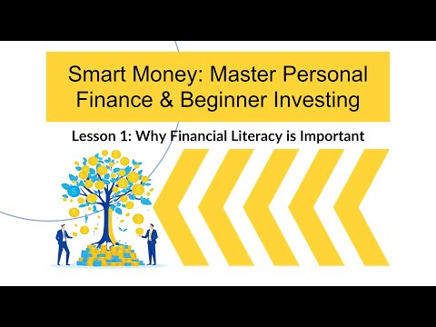 Lesson 1: Why Financial Literacy is Important. Smart Money: Master Finance & Beginner Investing.