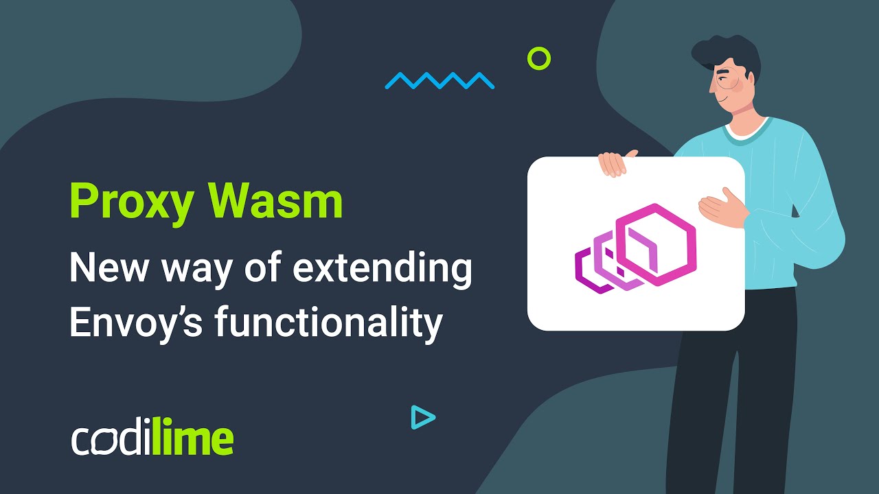 Proxy Wasm - new way of extending Envoy's functionality