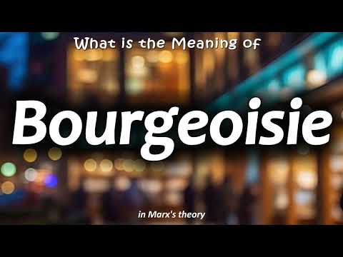 Bourgeoisie Meaning