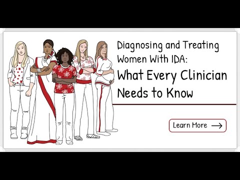 Diagnosing and Treating Women with IDA: What Every Clinician Needs to Know