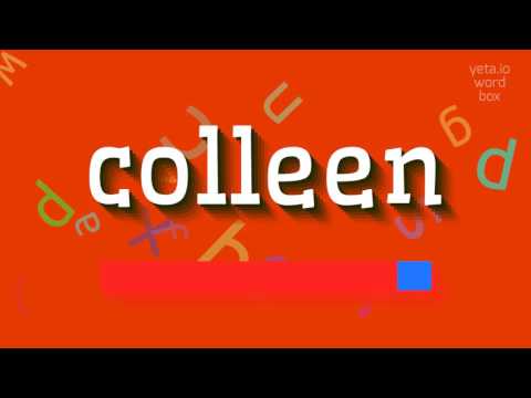 How to say "colleen"! (High Quality Voices)