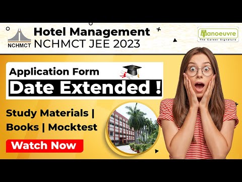 NCHMCT JEE 2023 - Application Form Date Extended !!! Study Materials | Books | Mock Test