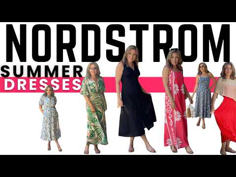 Flattering Picks for Women 40+ Nordstrom Summer Dress Haul 2025