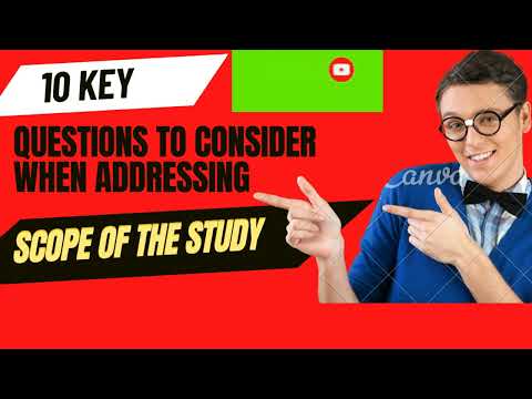 10 key questions to consider when writing Scope of the Study #ScopeoftheStudy