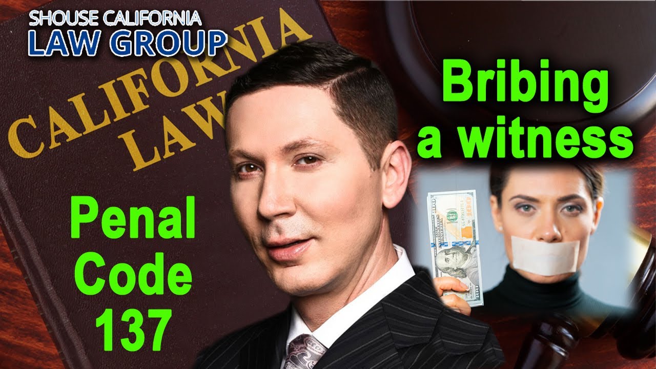 Penal Code 137 PC - Bribery of a Witness in California
