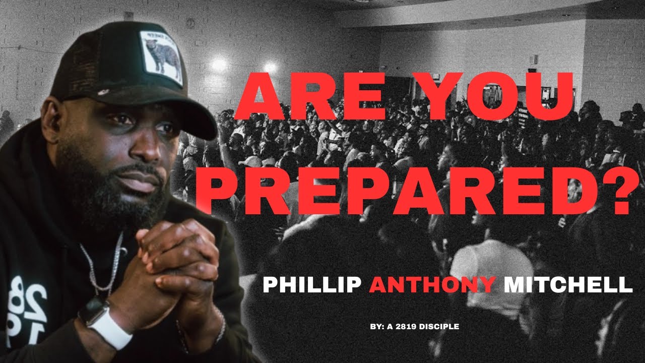ARE YOU PREPARED FOR THE END TIMES?... PHILIP ANTHONY MITCHELL  (2819 CHURCH)