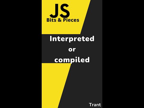 #17 Is Javascript an interpreted or a compiled language