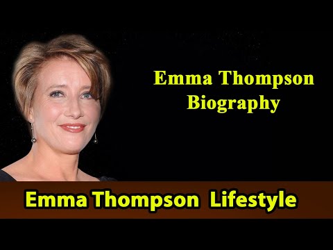 Emma Thompson Biography|Life story|Lifestyle|Husband|Family|House|Age|Net Worth|Upcoming Movies|Movi