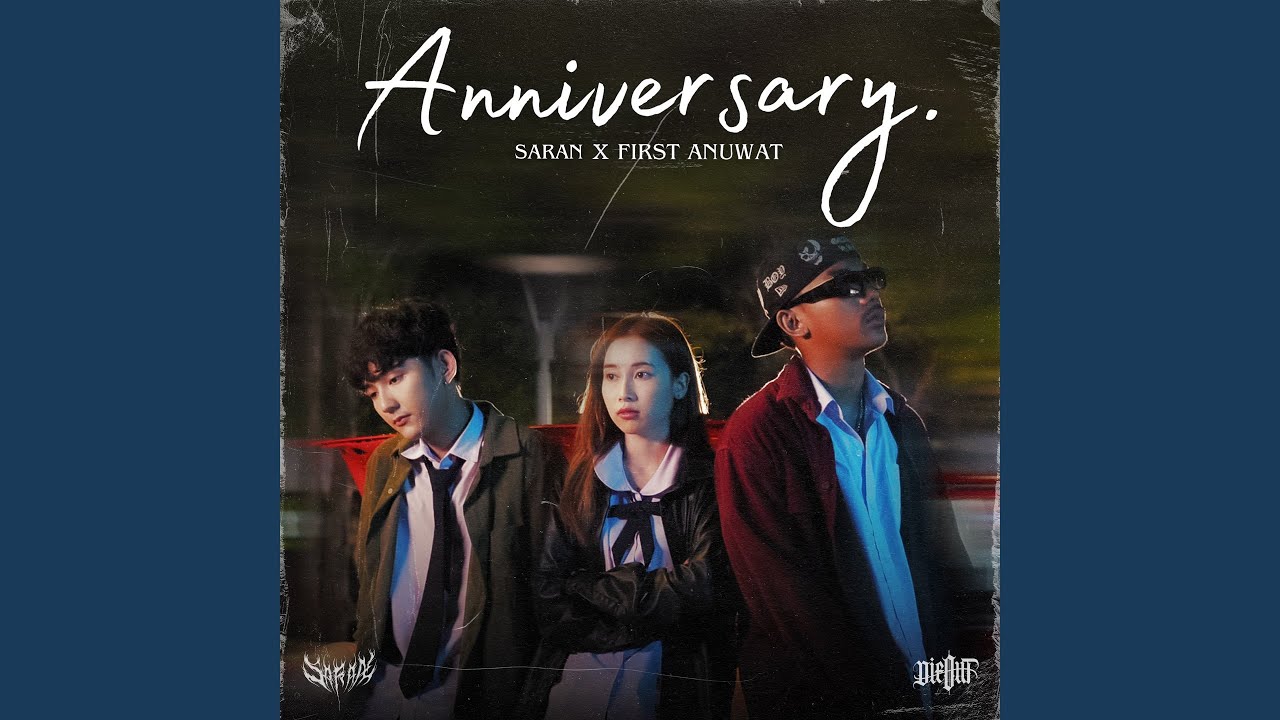 เนื้อเพลง เนื้อเพลง สุขสันต์วันครบรอบ Saran x First Anuwat - Life.in.th