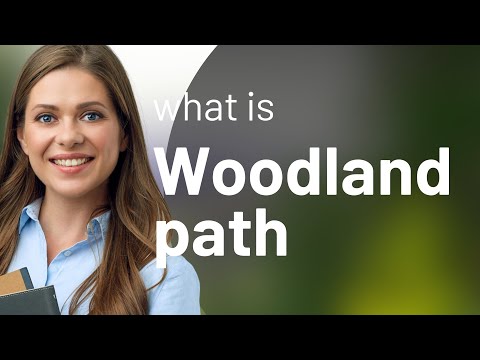 Understanding "Woodland Path": A Guide for English Learners