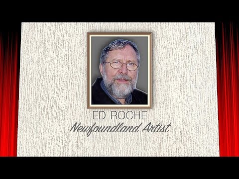 ED ROCHE NEWFOUNDLAND ARTIST