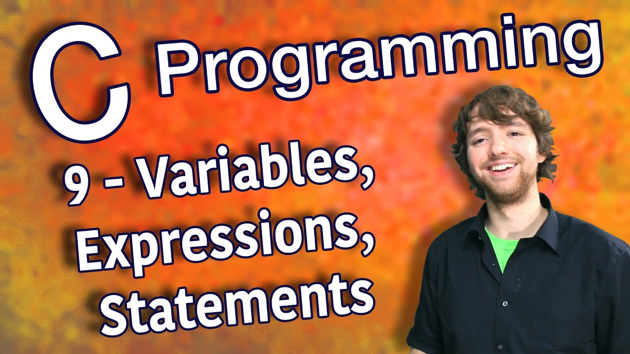 C Programming Tutorial 9 - C Basics Part 1 - Variables, Expressions, Statements