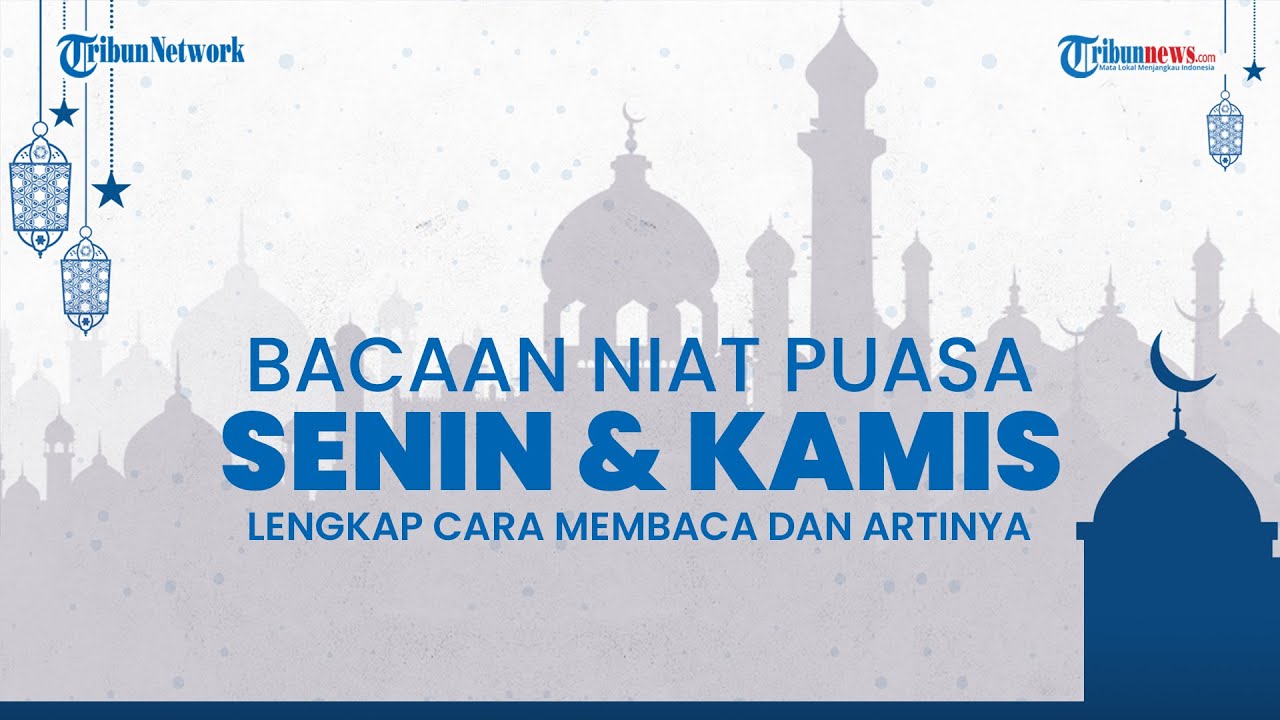 Doa Niat Puasa Senin Kamis Serta Keutamaannya Dan Manfaat Berpuasa