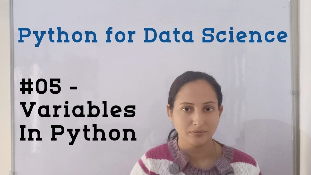 #05 - Variables In Python | Python for Data Science | Python Tutorial for Beginners