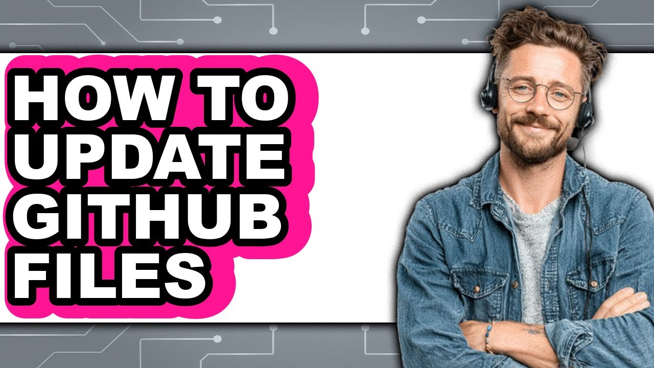 How to Update Github Files - Step by Step