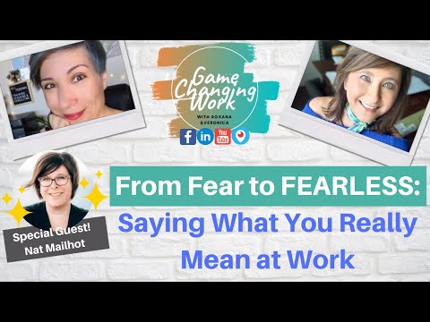 From Fear to FEARLESS: Saying What You Mean At Work