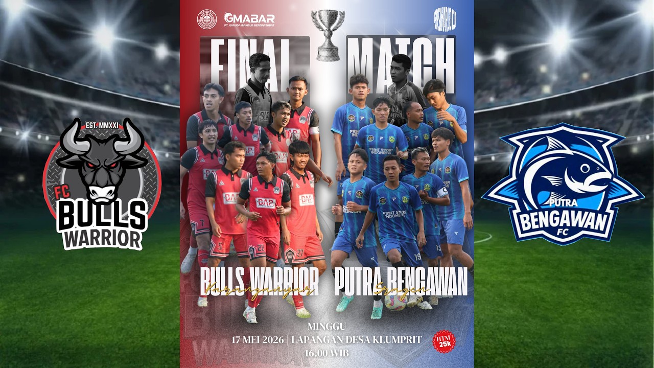 🔴BABAK FINAL PERSIHARJO CUP 2026 || BULLS WARRIOR FC VS PUTRA BENGAWAN FC || LAP KLUMPRIT 17MEI 2026