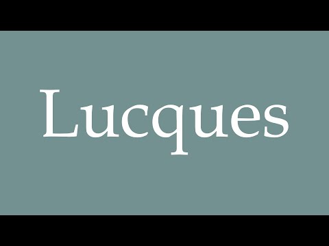 How to Pronounce ''Lucques'' (Lucca) Correctly in French