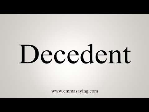 How To Say Decedent