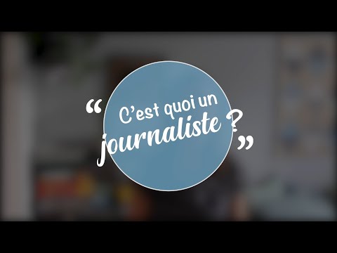 C'est quoi un journaliste ?