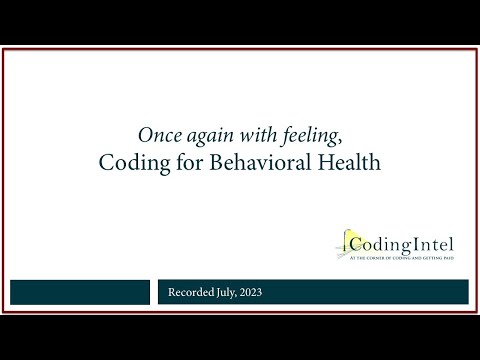 Once again with feeling, Coding Behavioral Health