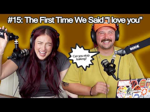 #15: The First Time We Said "I love you"
